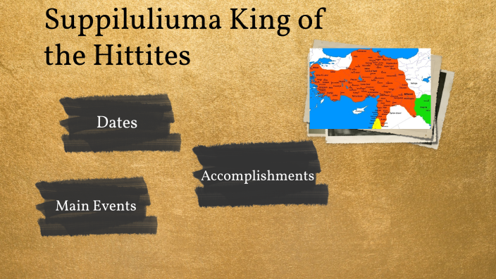 Suppiluliumas I by Faye McMillian on Prezi