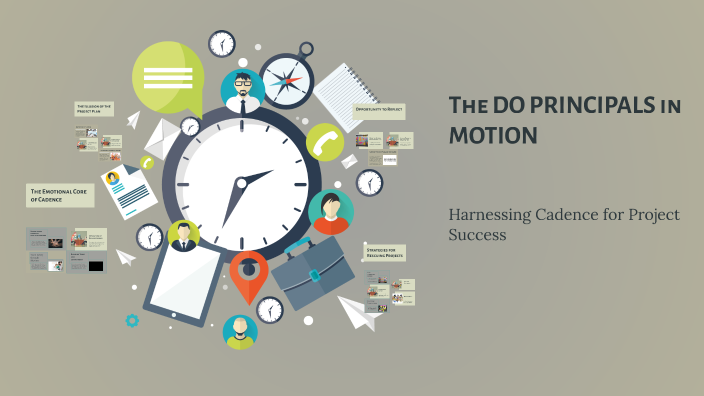 The DO PRINCIPALS in MOTION by deric outley on Prezi