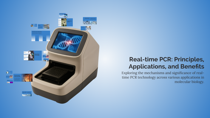 Real-time PCR: Principles, Applications, and Benefits by rama rifai on ...
