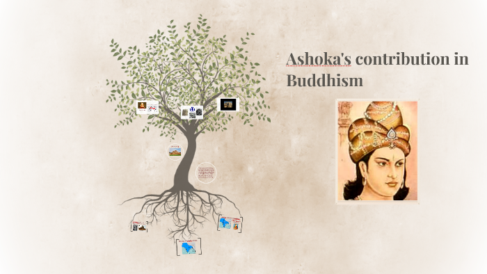 Ashoka's contribution in Buddhism by Al'zair Kebekbayev on Prezi