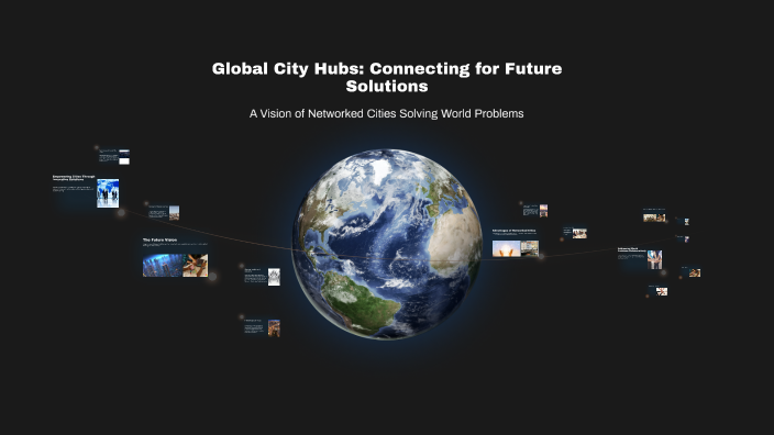 Global City Hubs: Connecting for Future Solutions by Francois Le Roux ...