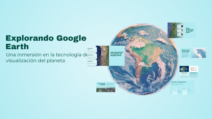 Explorando Google Earth by yolanda colon on Prezi