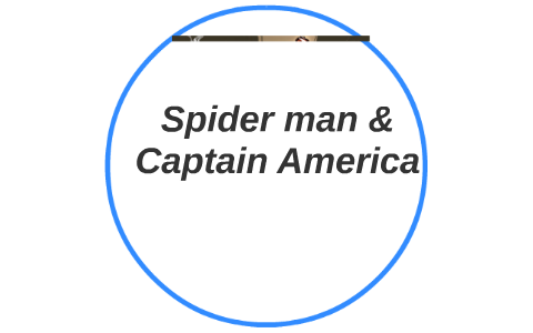 Spider man & Captain America by grayson burrows on Prezi