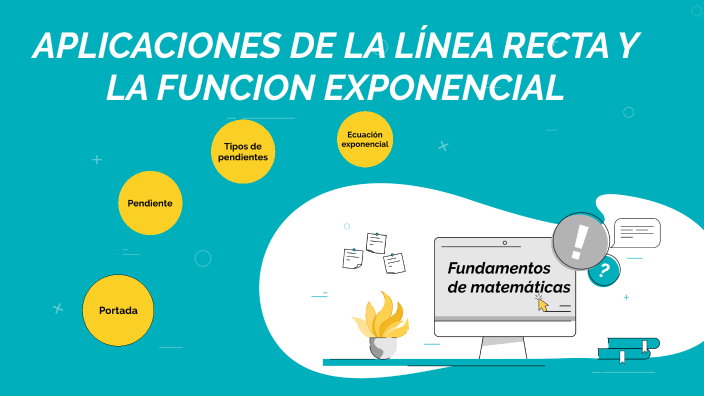 APLICACIONES DE LA LÍNEA RECTA Y LA FUNCION EXPONENCIAL Y SUS ...