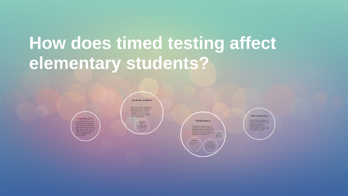 How does timed testing affect elementary students? by on Prezi