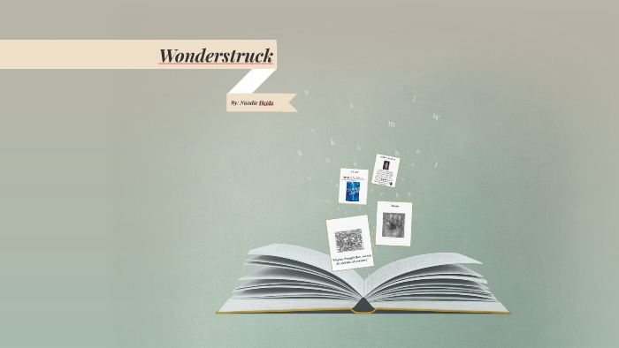 Wonderstruck by Natalie Hejda on Prezi