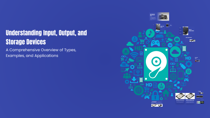 Understanding Input, Output, and Storage Devices by dddssddsdsdsdsds ...