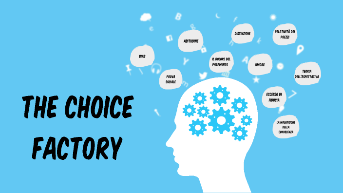 The Choice Factory by Nazario Djadzou on Prezi
