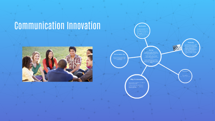 Communication Innovation by justin laing on Prezi