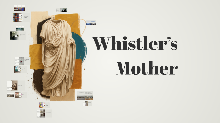 Whistlers Mother by Patrick Campagna on Prezi