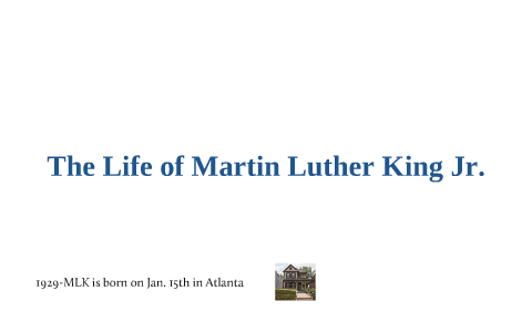 The Life of Martin Luther King Jr. by Jason Kluzak on Prezi