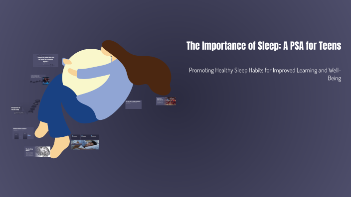 The Importance of Sleep: A PSA for Teens by Cavan McCurdy on Prezi