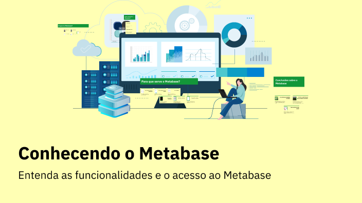 Conhecendo o Metabase by Sheyza Samara de Albuquerque Melo on Prezi