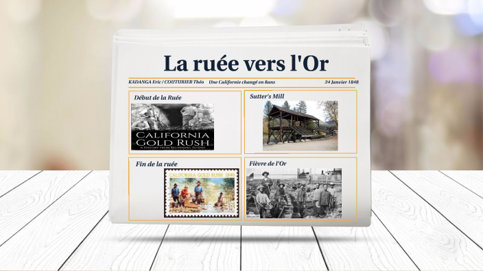 La ruée vers l'Or by Théo Couturier on Prezi