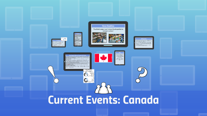 Current Events: Canada by Tiffany Le