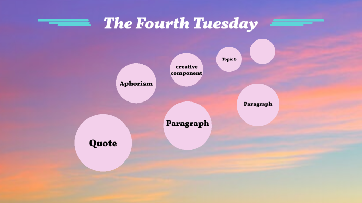 The fourth Tuesday by Gianna Yacobucci on Prezi