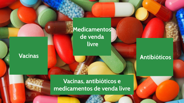 Vacinas, antibióticos e medicamentos de venda livre by Madalena Barata ...