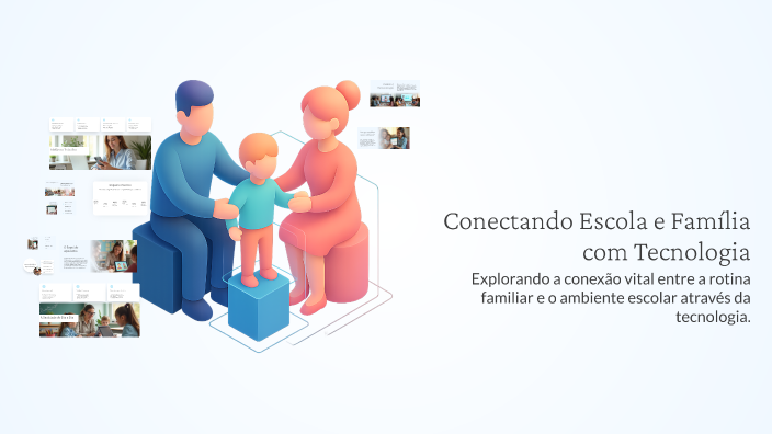 Conectando Escola e Família com Tecnologia by Kaline Barbosa on Prezi