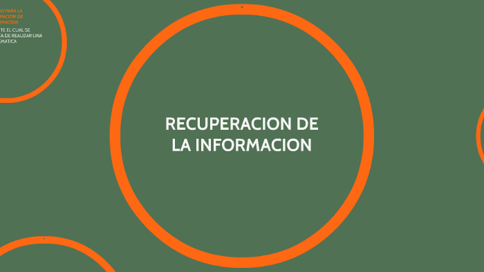 RECUPERACION DE LA INFORMACION by jorge martinez gonzalez on Prezi