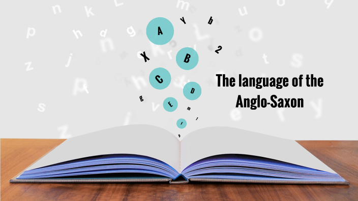 anglo-saxon language by Dinand Bakker on Prezi