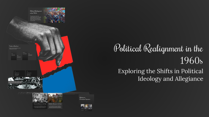 Political Realignment in the 1960s by Bodie Moore on Prezi