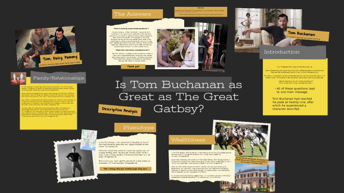 Is Tom Buchanan as Great as The Great Gatsby? by Angelina Rakov on Prezi