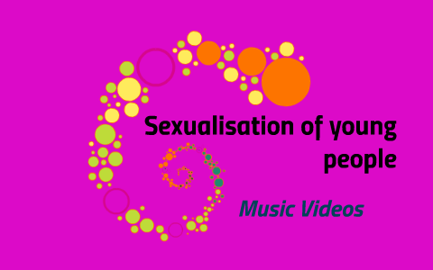 Sexualisation of young people by Emily Callow on Prezi