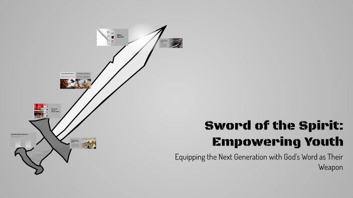 Sword of the Spirit: Empowering Youth by Hamish Murphy on Prezi