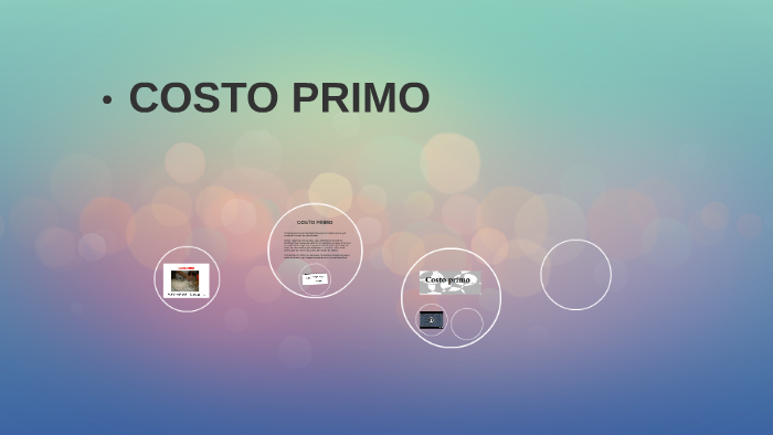 COSTO PRIMO by Anny de Leon on Prezi