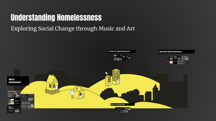 Understanding Homelessness by Anmol Sing on Prezi