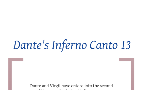 Dante's Inferno canto 13 by Robert Teague on Prezi