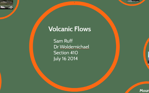 Volcanic Flows by Sam Ruff on Prezi