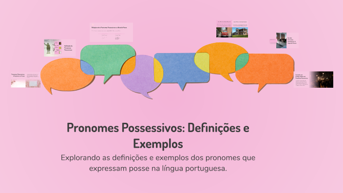 Pronomes Possessivos: Definições e Exemplos by Maria Eduarda Sales on Prezi