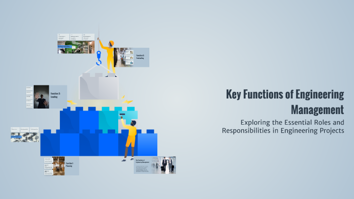 Key Functions of Engineering Management by ALLIA TUBORO on Prezi