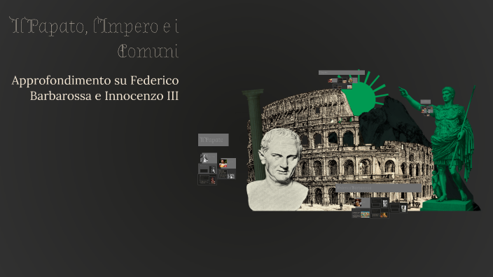 Il Papato, l'Impero e i Comuni by marika tardiota on Prezi