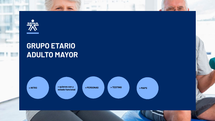 etario adulto mayor A.F by eliam miranda on Prezi