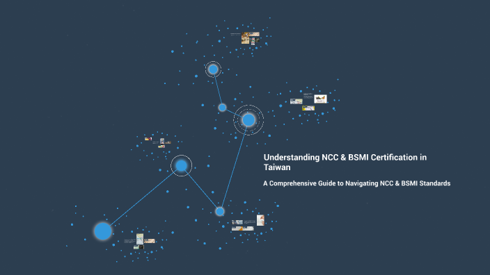 Understanding NCC & BSMI Certification in Taiwan by FARHAN KHAERI on Prezi