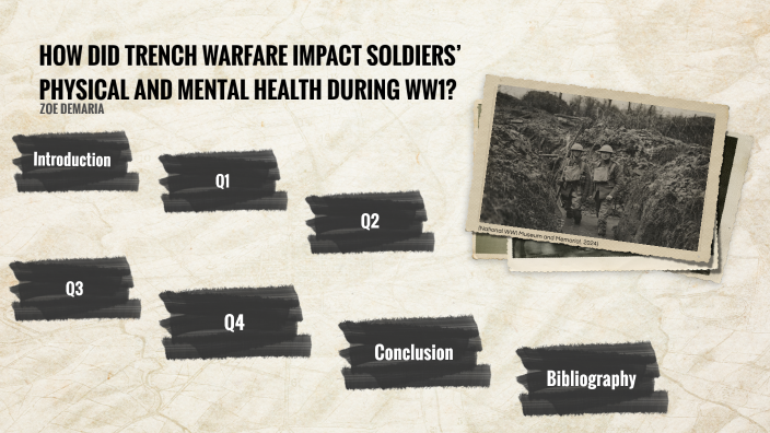 HOW DID TRENCH WARFARE IMPACT SOLDIERS’ PHYSICAL AND MENTAL HEALTH ...