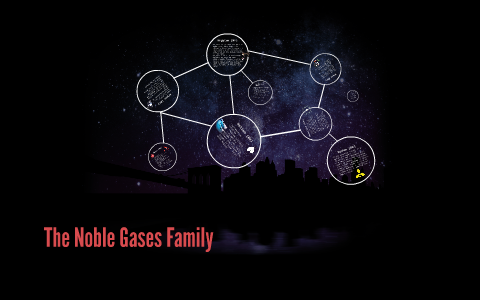 The Noble Gases Family by Hannah Gams on Prezi