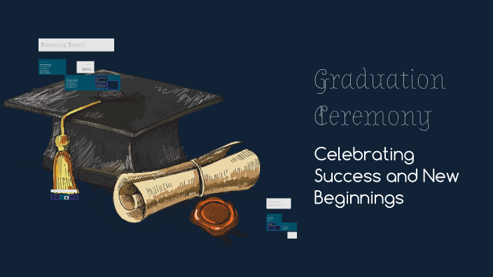 Graduation Ceremony by on Prezi
