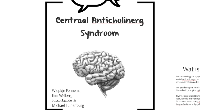 Centraal Anticholinerg syndroom by Michael Tuinenburg on Prezi