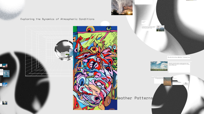 Understanding Weather Patterns by vochleang hour on Prezi