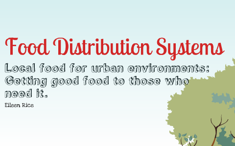 Food Distribution Systems by Eileen Rice on Prezi