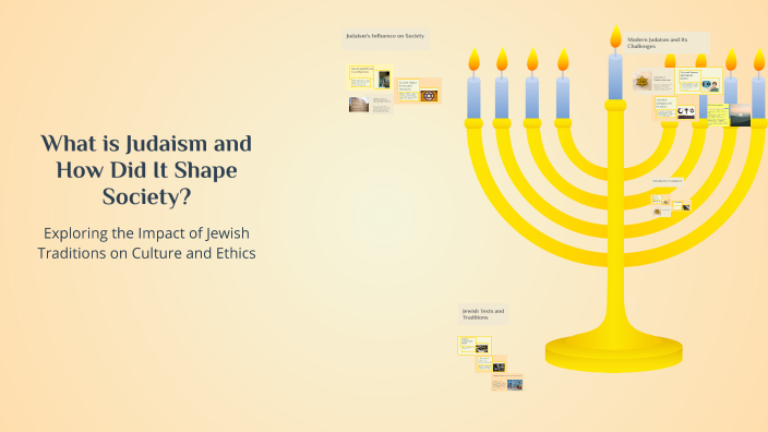 What is Judaism and How Did It Shape Society? by Akeni Andrews on Prezi