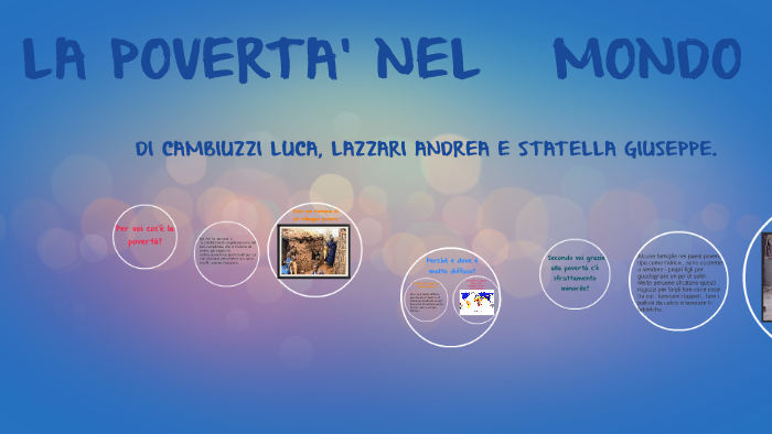 LA POVERTà NEL MONDO by luca Cambiuzzi on Prezi