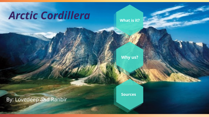 Arctic Cordillera by LOVEDEEP SADIOURA on Prezi