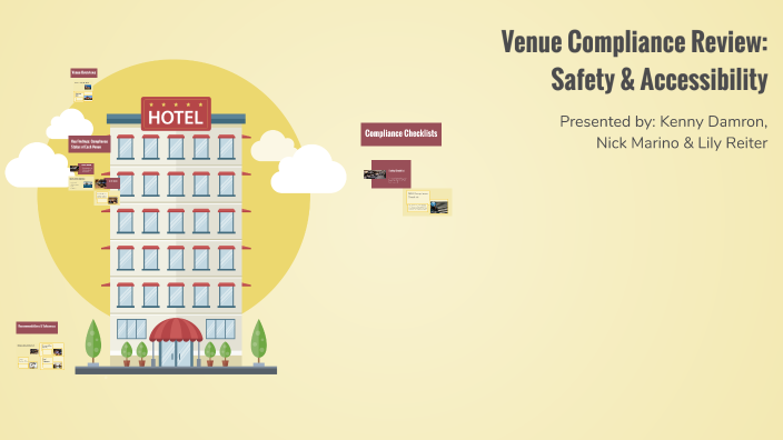 Venue Compliance Review: Safety & Accessibility by Lily Reiter on Prezi