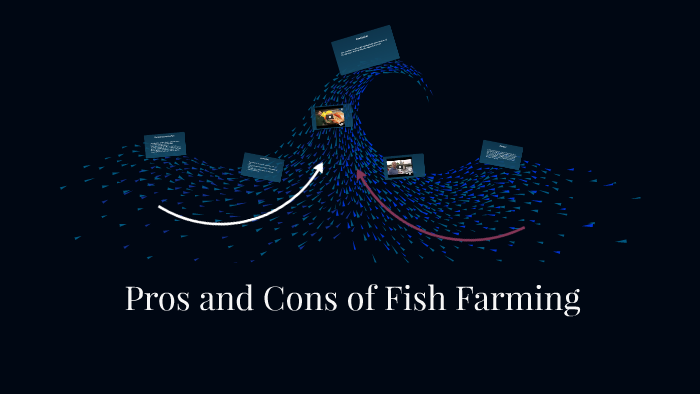 Pros and Cons of Fish Farming by Samantha Wilson on Prezi