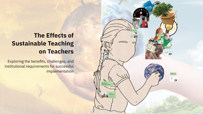 The Effects of Sustainable Teaching on Teachers by Elizabeth Puma on Prezi