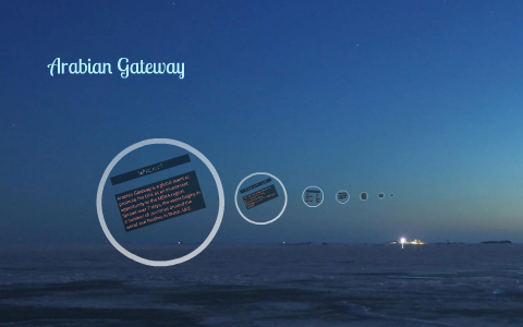 Arabian Gateway by Philippa Kevan on Prezi